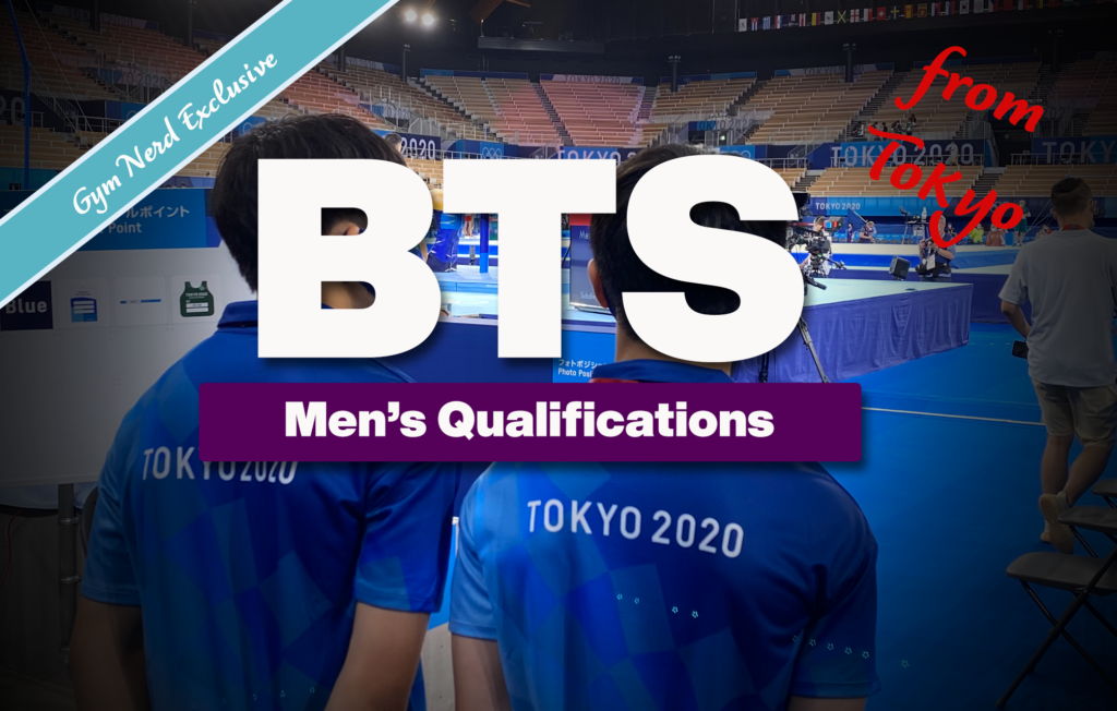 Behind The Scenes: Tokyo Olympics MAG Qualifications - GymCastic